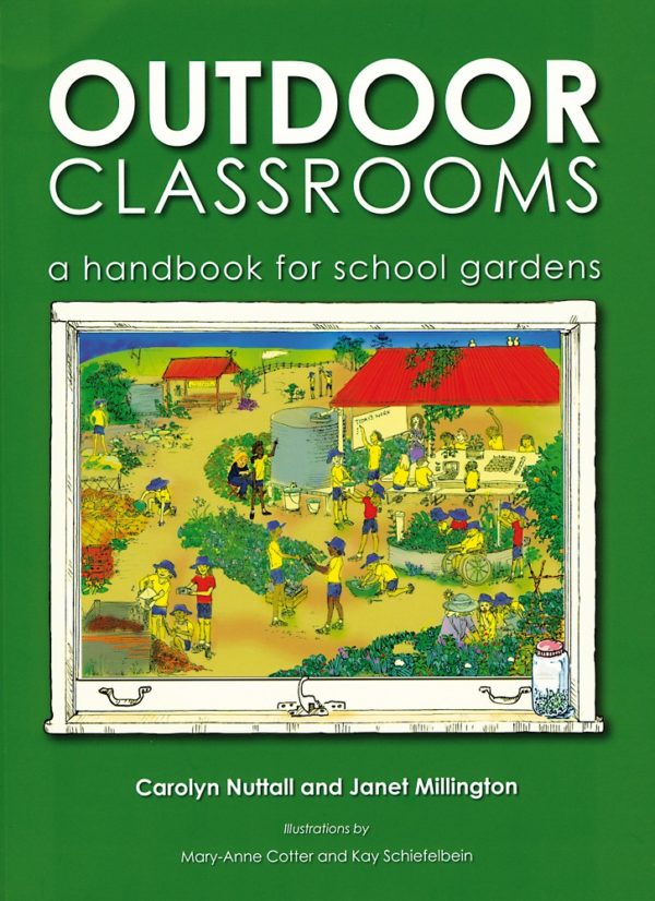 Outdoor Classrooms: A Handbook for School Gardens by Carolyn Nuttall ...