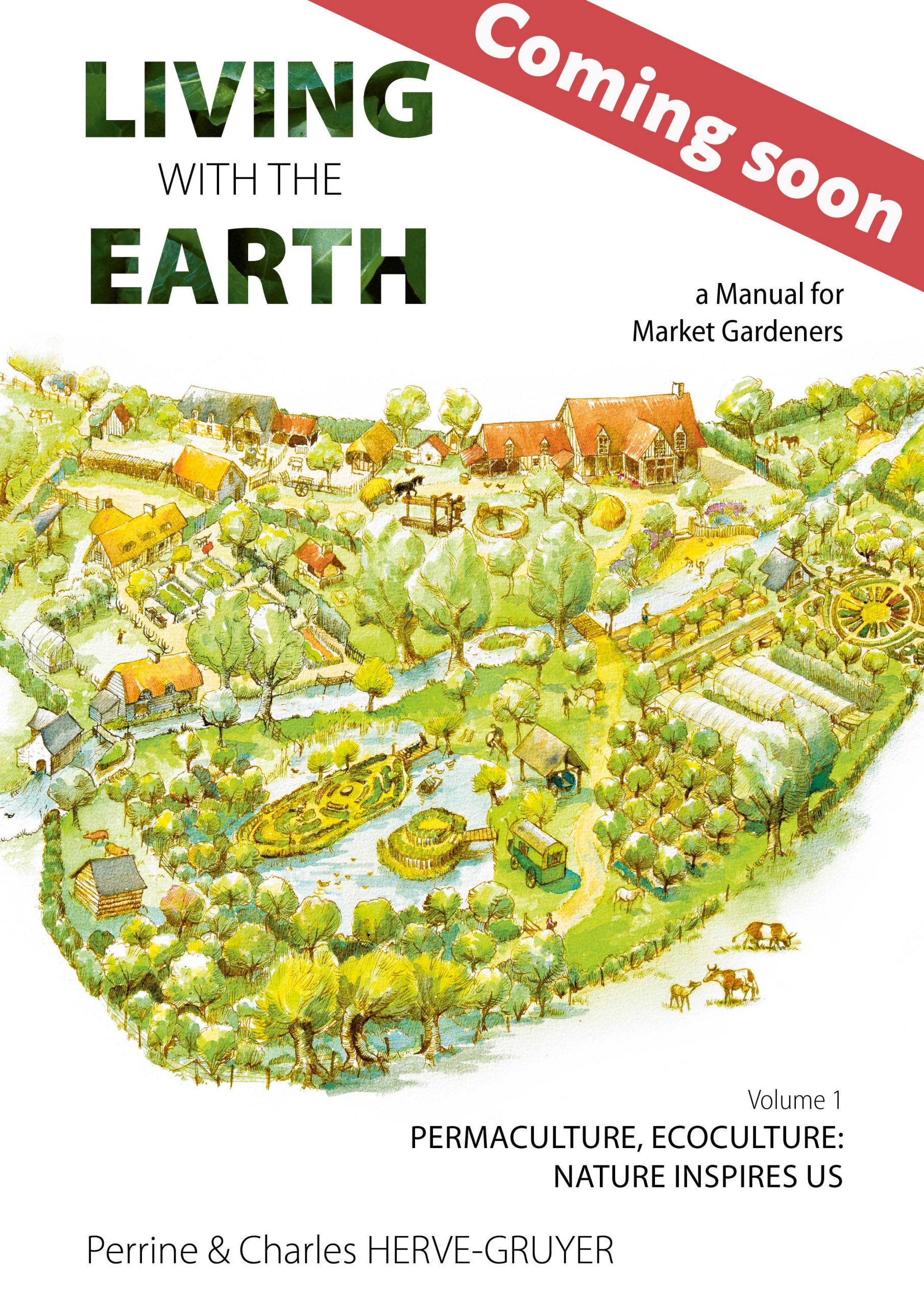 Living with the Earth: A Manual for Market Gardeners - Permanent ...
